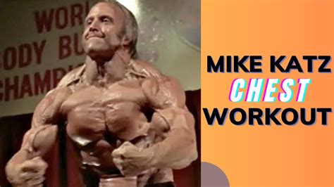 Mike Katz Chest Workout Mike Katz Workout Routine Old School