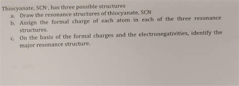solved thiocyanate scn has three possible structures a draw the