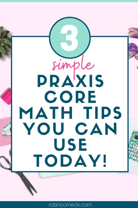3 Simple Praxis Core Math Tips That Will Help You Pass The Test With Confidence Robin Cornecki