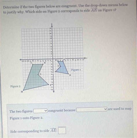 solved determine if the two figures below are congruent use the drop