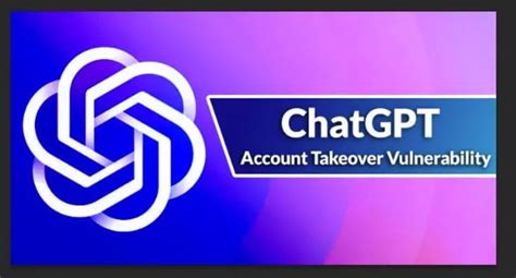 Chatgpt Account Takeover Bug Allows Hackers To Gain Users Online Account Rcybernews
