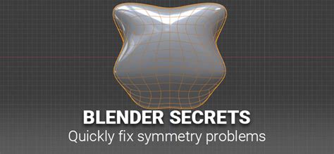 Blender Secrets Quickly Fix Symmetry Problems BlenderNation