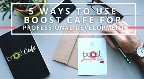 5 Ways To Boost Your Professional Development With Boost Cafe 5 Ways To Boost Your Professional Development With Boost Cafe