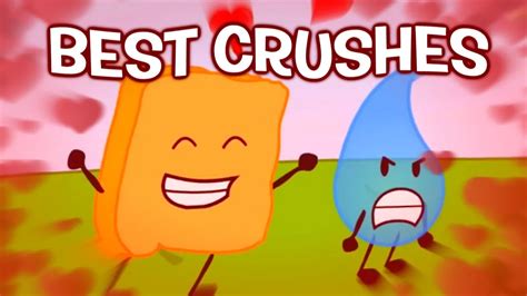 Best Bfdi Crushes To Date — Compilation Battle For Dream Island Wiki Fandom