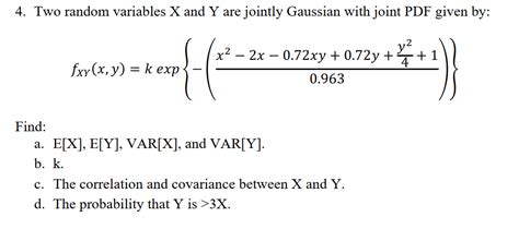 Solved Two Random Variables X ﻿and Y ﻿are Jointly Gaussian