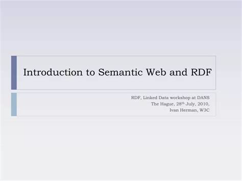 Ppt Introduction To Semantic Web And Rdf Powerpoint Presentation