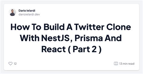 How To Build A Twitter Clone With Nestjs Prisma And React Part 2