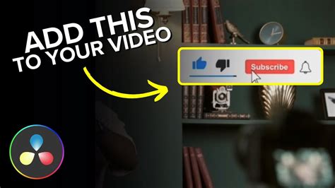 How To Add Like And Subscribe Button On Youtube Video Davinci Resolve