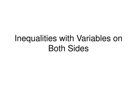 PPT Inequalities With Variables On Both Sides PowerPoint Presentation ID