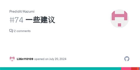 一些建议 · Issue 74 · Prediditkazumi · Github