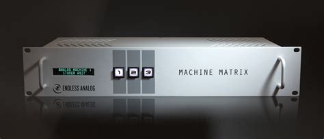 Research And Development Inside The Making Of Machine Matrix From Endless Analog — Sonicscoop