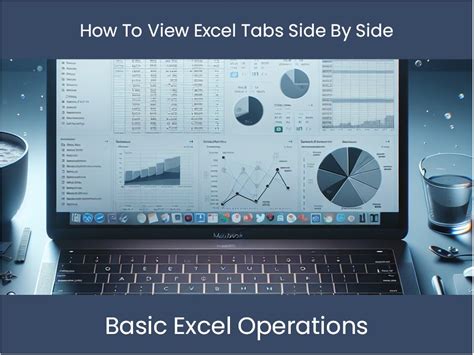 Excel Tutorial How To View Excel Tabs Side By Side