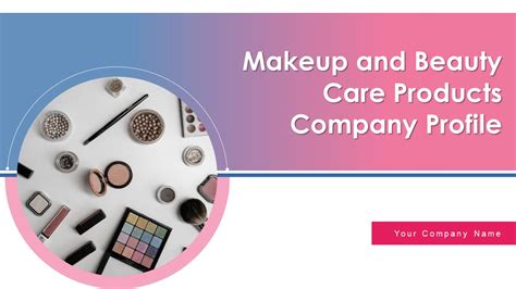 Makeup And Beauty Care Products Company Profile Ppt Powerpoint
