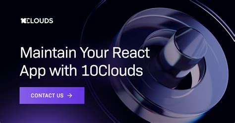 maintaining react applications best practices and services from 10clouds