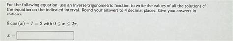 Solved For The Following Equation Use An Inverse Chegg