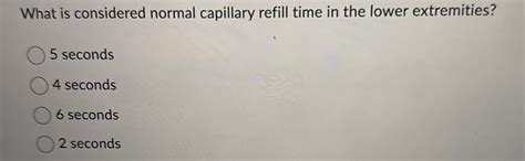 What Is Considered Normal Capillary Refill Time In