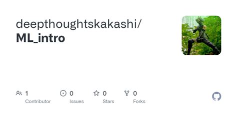 GitHub Deepthoughtskakashi ML Intro