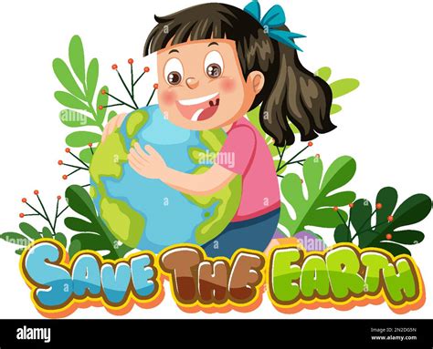 Save The Earth Text For Banner Or Poster Design Illustration Stock
