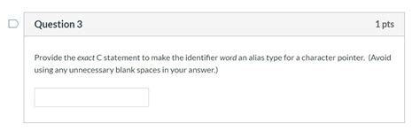 Solved Question Pts Provide The Exact C Statement To Chegg