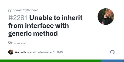 Unable To Inherit From Interface With Generic Method Issue 2281