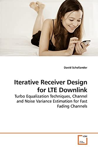 Iterative Receiver Design For Lte Downlink Turbo Equalization