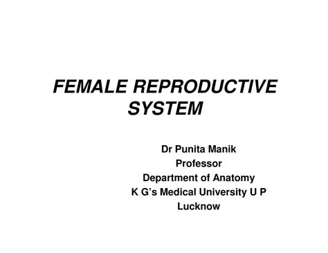Female Reproductive System[compatibility Mode] Female Reproductive System Dr Punita Manik