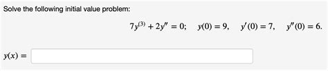 Solved Find The Real Valued Solution To The Initial Value