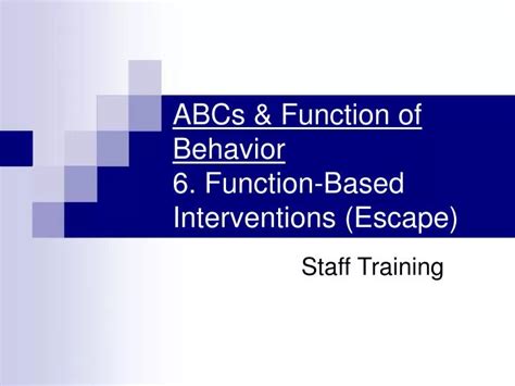 PPT ABCs Function Of Behavior Function Based Interventions Escape PowerPoint