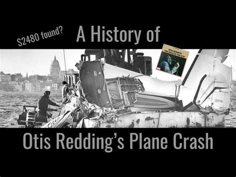 Otis Redding Plane Crash Investigation Dreams To Remember The Legacy