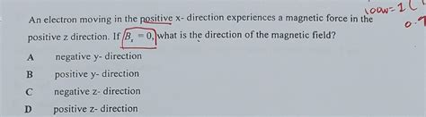 Solved An Electron Moving In The Positive X Direction