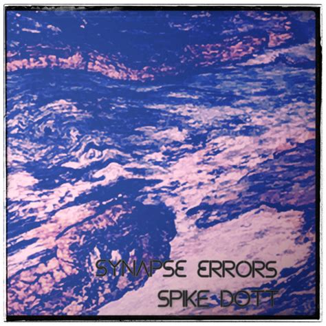 Synapse Errors Spike Dott