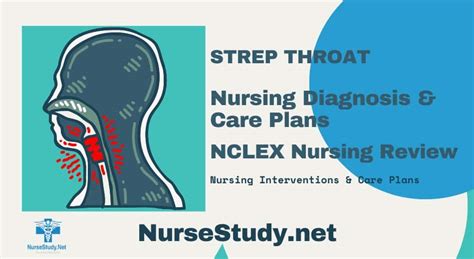 Strep Throat Nursing Diagnosis And Care Plan Nursestudynet Strep Throat Nursing Diagnosis And Care Plan Nursestudynet