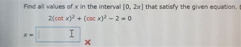 solved find all values of x in the interval [0 2pi] that