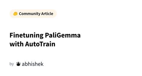 Finetuning Paligemma With Autotrain