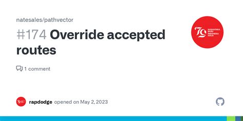 Override Accepted Routes · Issue 174 · Natesalespathvector · Github