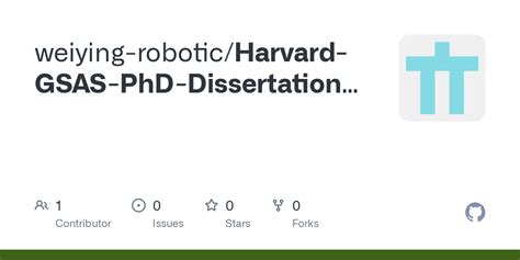 Github Weiying Roboticharvard Gsas Phd Dissertation Template