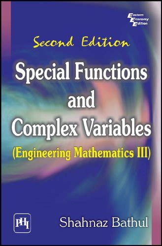 Special Functions And Complex Variables Engineering Mathematics Iii 2nd Ed Ebook Bathul