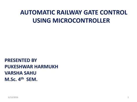 Automatic Railway Gate Control System Ppt