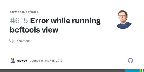 error while running bcftools view · issue 615 · samtools bcftools · github