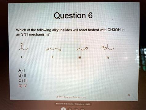 question 6 which of the following alkyl halides will react fastest with