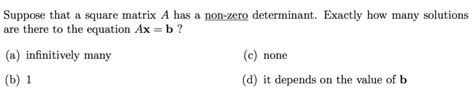 Solved Suppose That A Square Matrix A Has A Non Zero Chegg