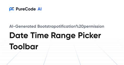 Build Great Bootstrapotification20permission Date Time Range Picker