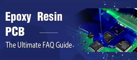 Epoxy Resin Pcb The Ultimate Faq Guide Venture