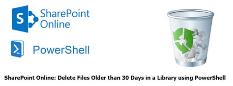 sharepoint online delete all files older than 30 days in a document