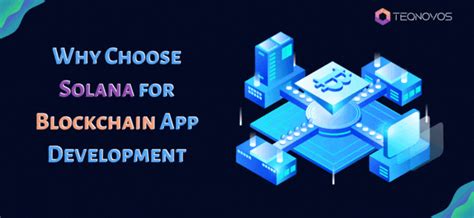Why Choose Solana For Blockchain App Development Teqnovos