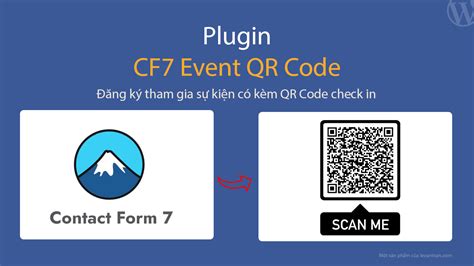 Plugin CF7 Event Qrcode Đăng ký tham gia sự kiện có kèm Qrcode check in trước sự kiện kết hợp