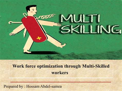 work force optimization through multi skilled workers pptx resume