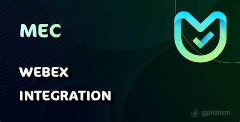 Mec Webex Integration Gplatom