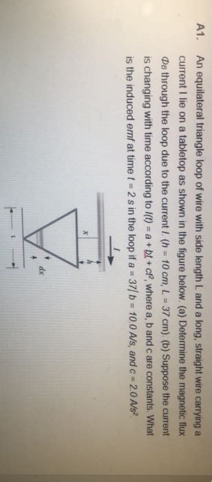 Solved A1 An Equilateral Triangle Loop Of Wire With Side