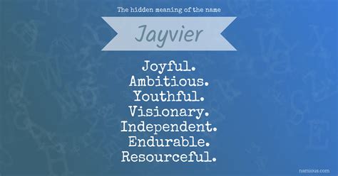 The Hidden Meaning Of The Name Jayvier Namious
